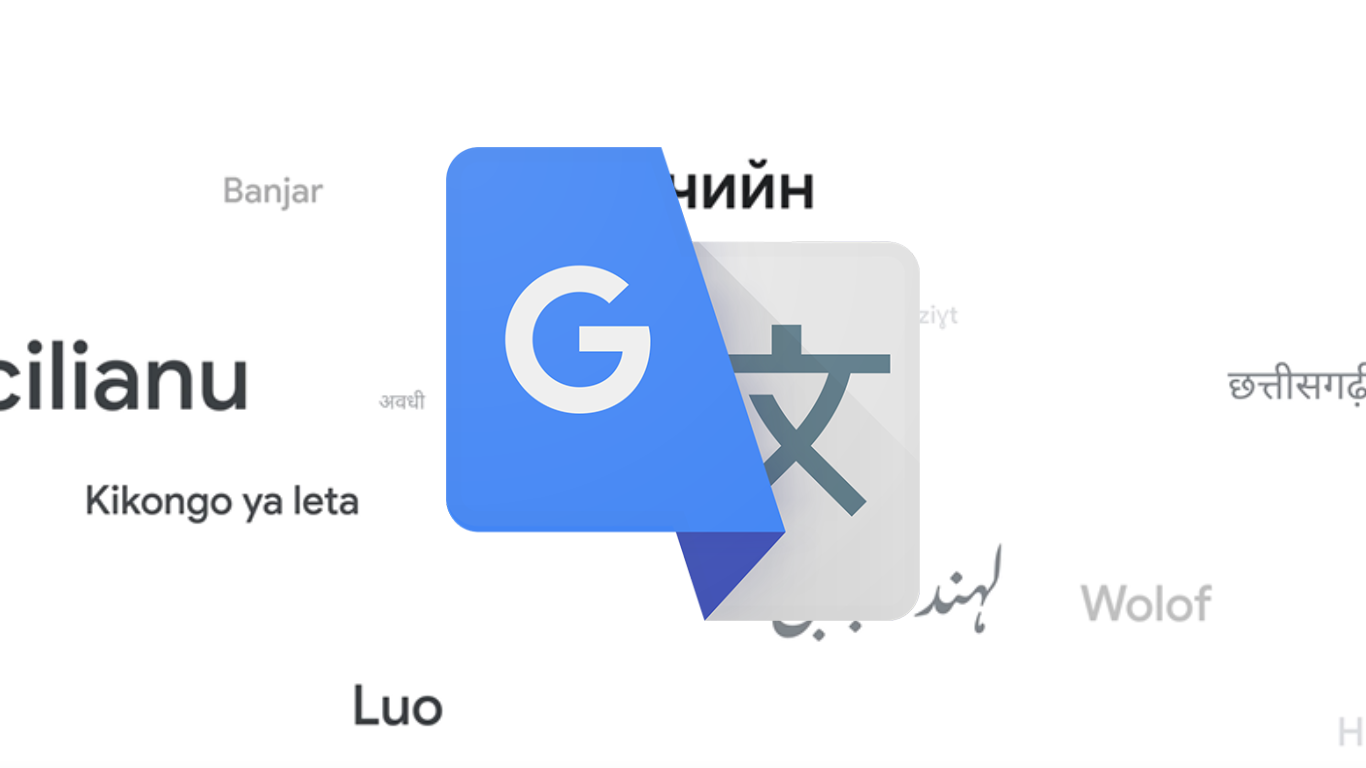 Google Translate Adds 110 New Languages Spoken by More Than 600 Million ...